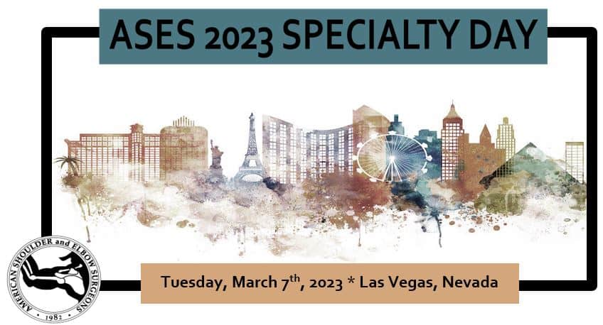ASES 2023 Specialty Day - American Shoulder and Elbow Surgeons